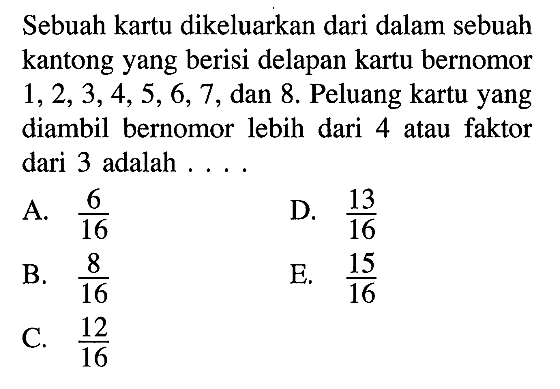 Dua buah dadu dilempar secara bersamaan. Jika jumlah mata...