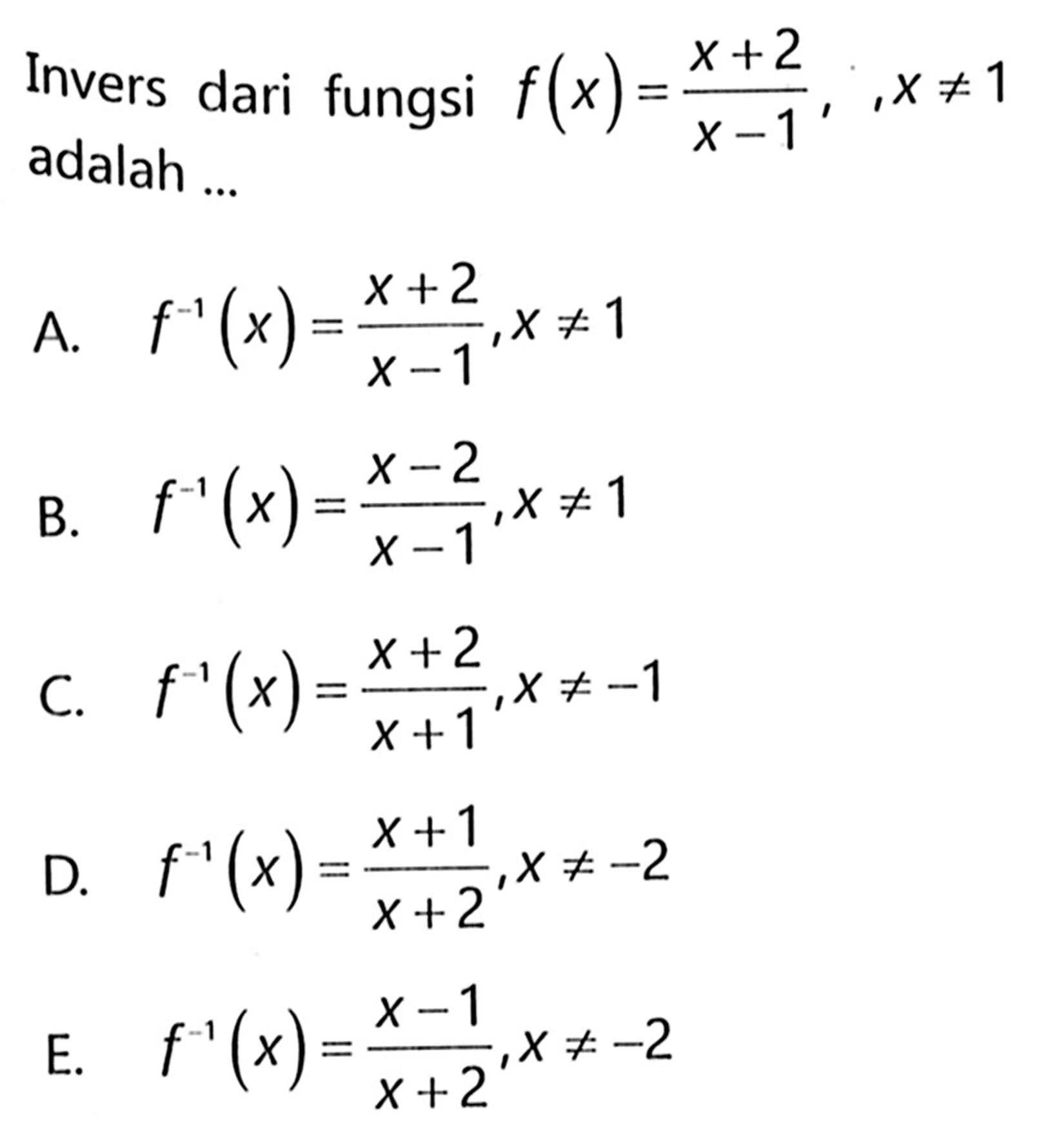 Tentukan invers dari fungsi-fungsi berikut.f(x)=(3x-2)/(x-3)