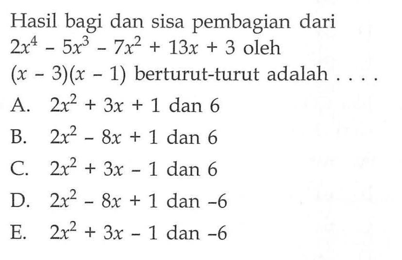 Suku banyak berderajat 3, jika dibagi (x^2+2x-3) bersisa ...