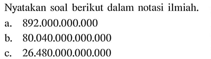 Kumpulan Contoh Soal Bentuk Baku Bilangan Besar (Notasi Ilmiah ...