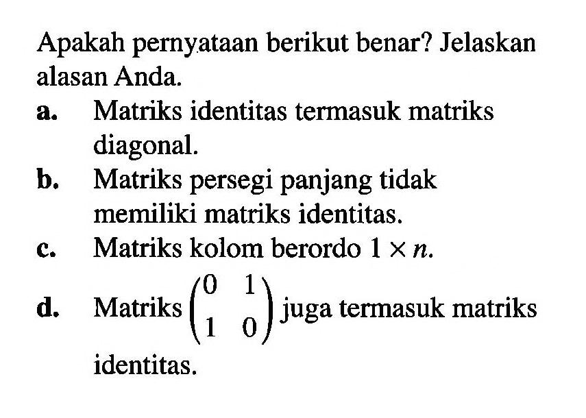 Diketahui matriks B adalah matriks 3x3 dan aij=-4i+3j. Ma...