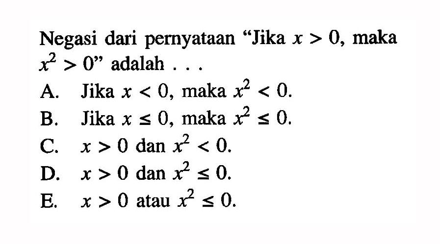 Tuliskan negasi atau ingkaran dari pernyataan berikut. a....
