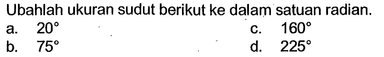 Kumpulan Contoh Soal Pengukuran Sudut: Radian dan Derajat - Matematika Kelas 10 | CoLearn ...