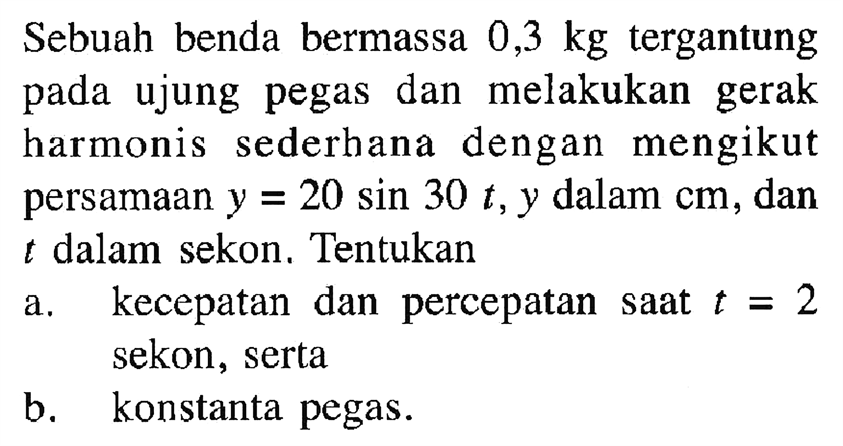 Kumpulan Contoh Soal Persamaan Simpangan, Kecepatan, dan Percepatan ...