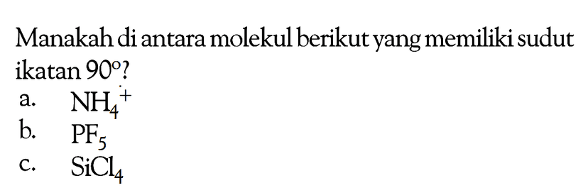Kumpulan Contoh Soal Ikatan Kimia, Bentuk Molekul, dan Interaksi ...