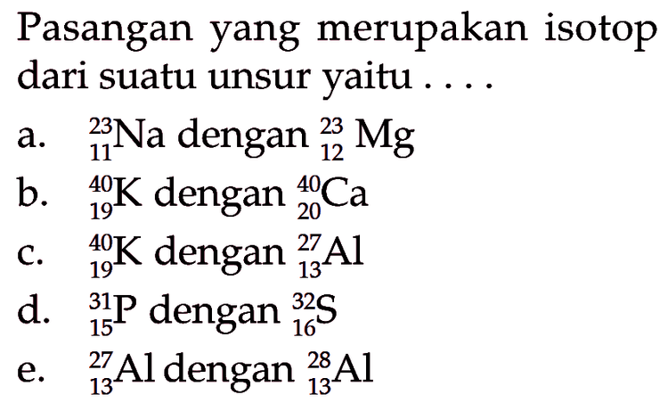Kumpulan Contoh Soal Isotop, Isobar, dan Isoton - Kimia Kelas 10 | CoLearn