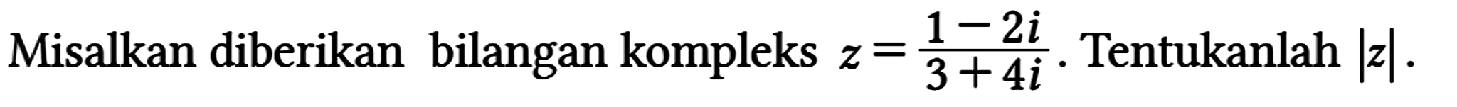 Kumpulan Contoh Soal Konjugat, Modulus, dan Argumen Bilangan Kompleks Beserta Sifat-Sifatnya ...