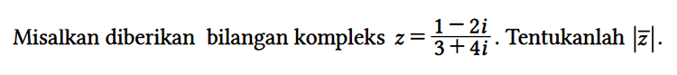 Kumpulan Contoh Soal Konjugat, Modulus, dan Argumen Bilangan Kompleks ...