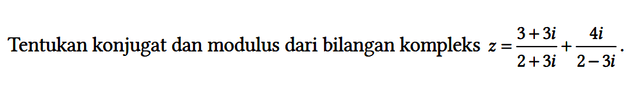 Kumpulan Contoh Soal Konjugat, Modulus, dan Argumen Bilangan Kompleks ...