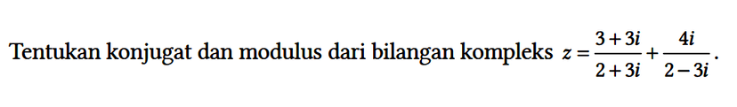 Kumpulan Contoh Soal Konjugat, Modulus, dan Argumen Bilangan Kompleks ...